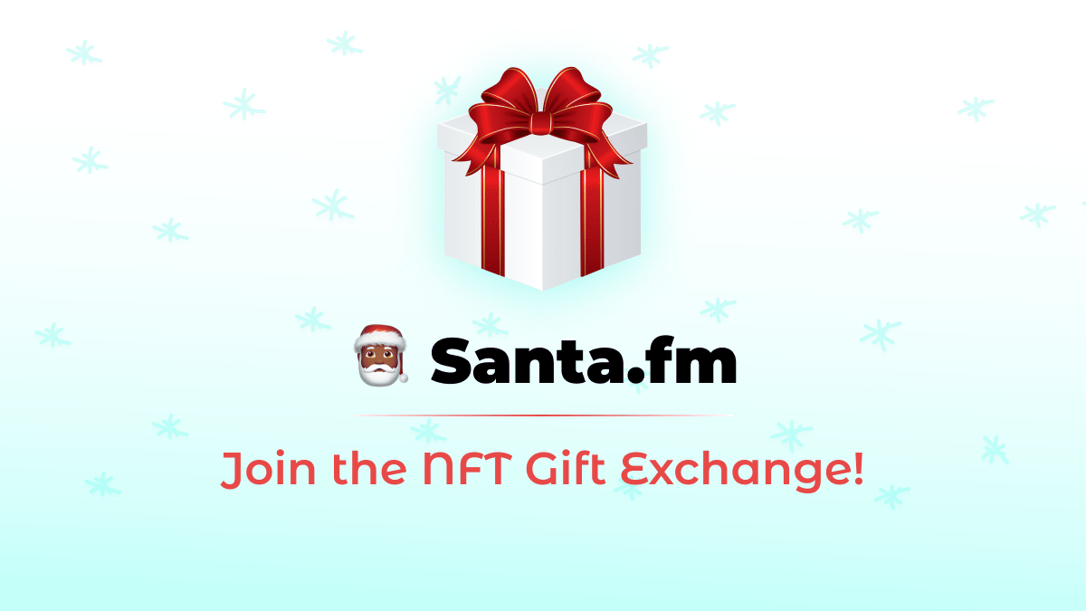 Exploring the Motivation Behind Santa.fm: A Christmas NFT Gift Exchange